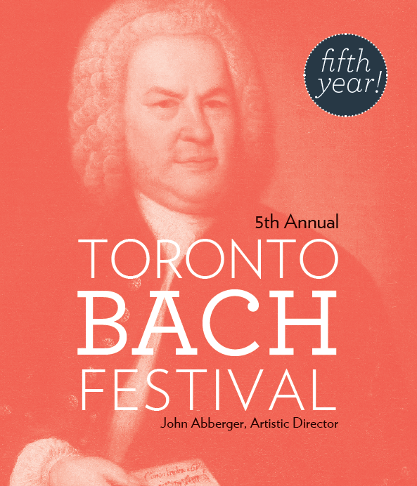 Toronto Bach Festival Celebrates its Fifth Season of the Best in ...