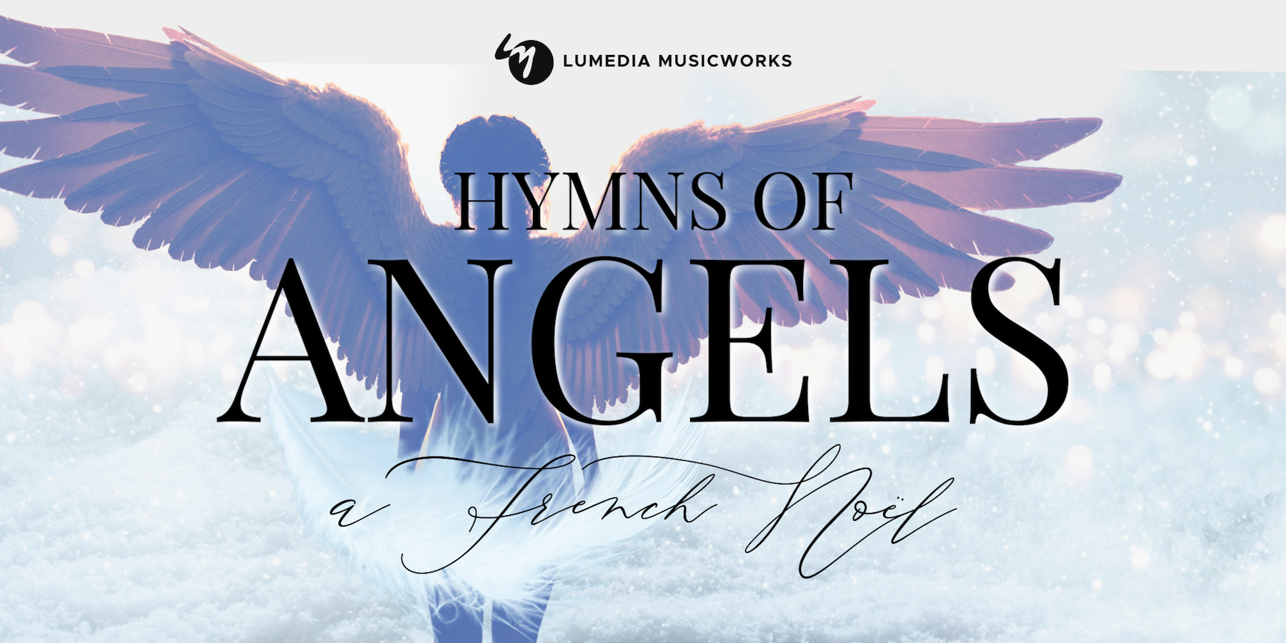 Lumedia Musicworks Presents Hymns of Angels » Early Music America